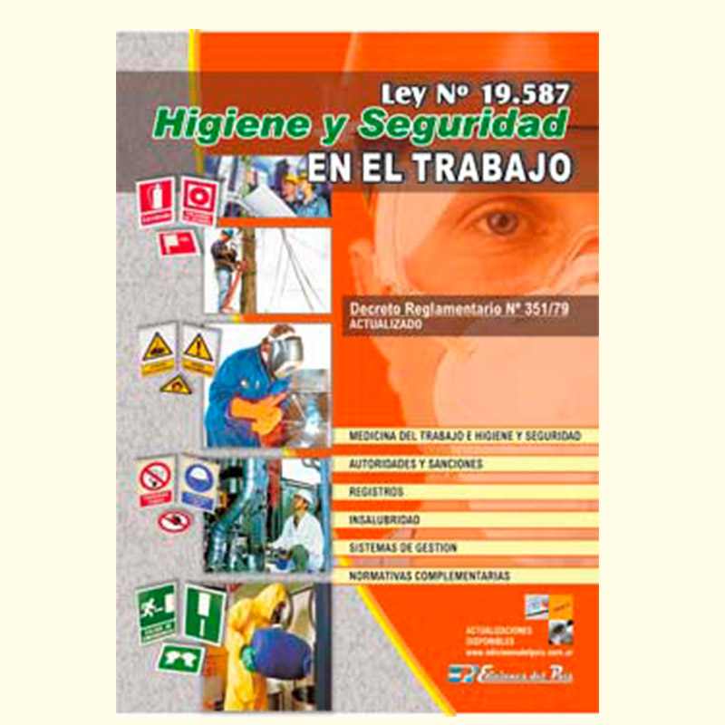 HIGIENE Y SEGURIDAD EN EL TRABAJO, (Nación) Ley Nº 19.587 - Ediciones del país - Venta de libros ...